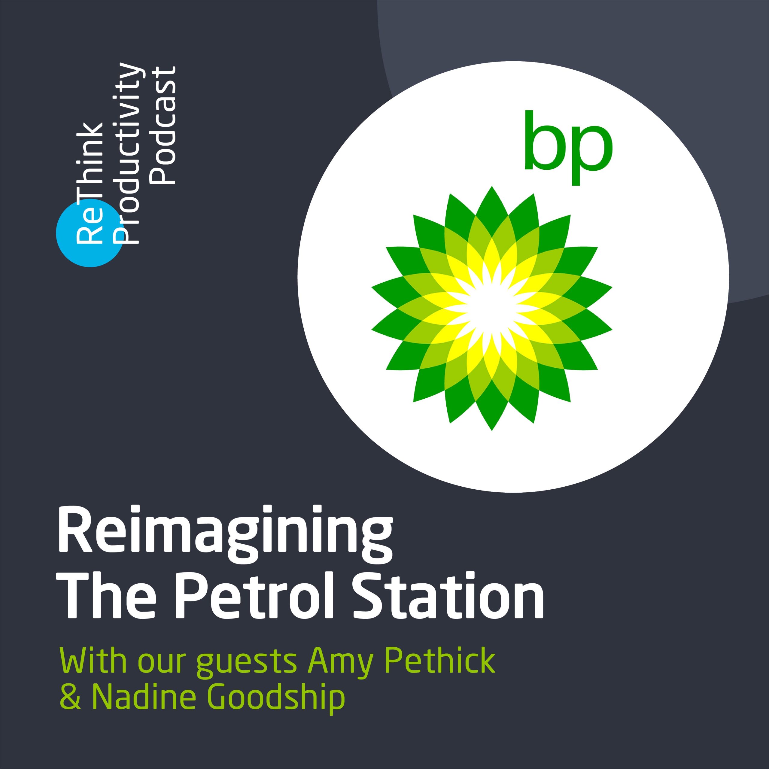 Reimagining The Petrol Station | Business Productivity Podcast